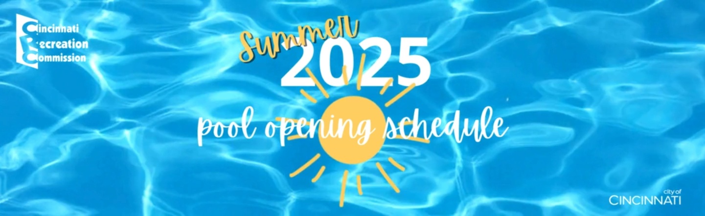 Cincinnati Recreation Commission 2025 Summer Pool Openings – Cincinnati ...